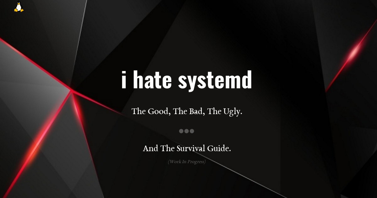 I Hate Systemd